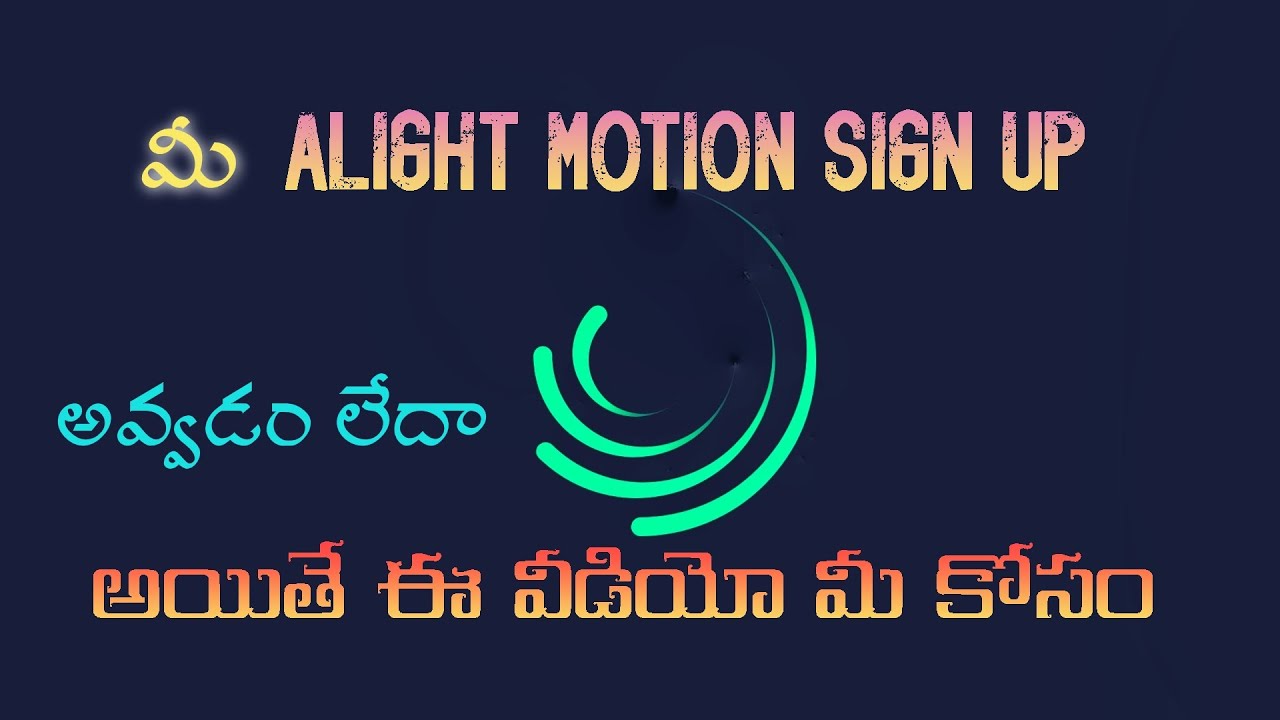 How to sign up in alight motion || telugu tutorial - YouTube