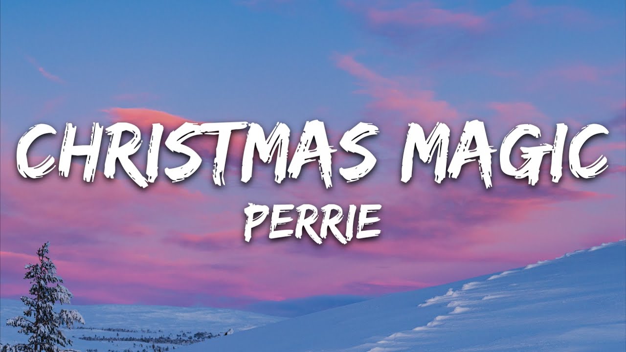 Perrie - Christmas Magic (Lyrics) - YouTube