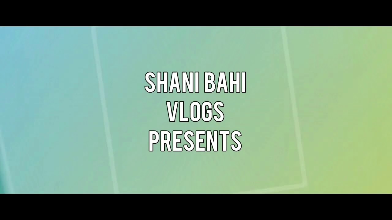 Shani bahi vlogs presents - YouTube
