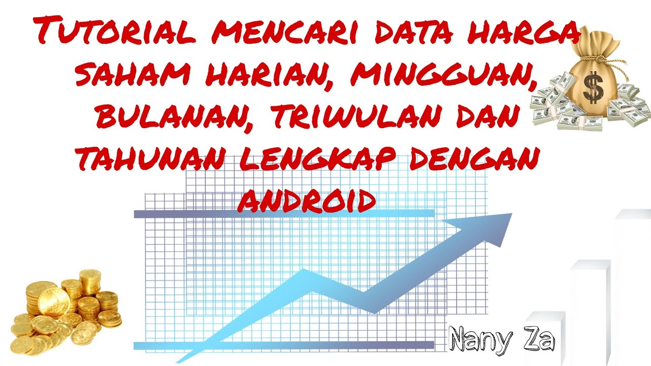 Cara mencari data harga saham harian, mingguan, bulanan, triwulan dan ...