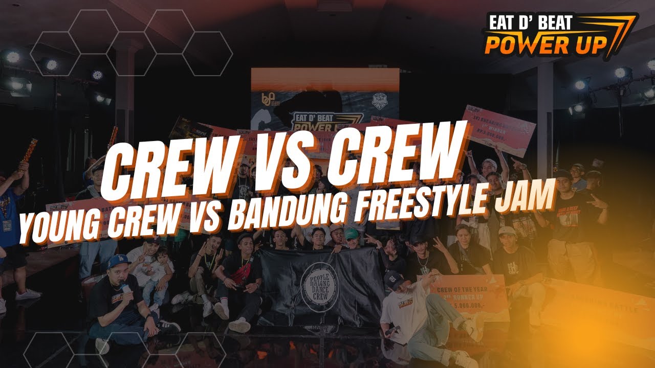 CREW VS CREW | YOUNG CREW VS BANDUNG FREESTYLE JAM | EAT D BEAT POWER ...