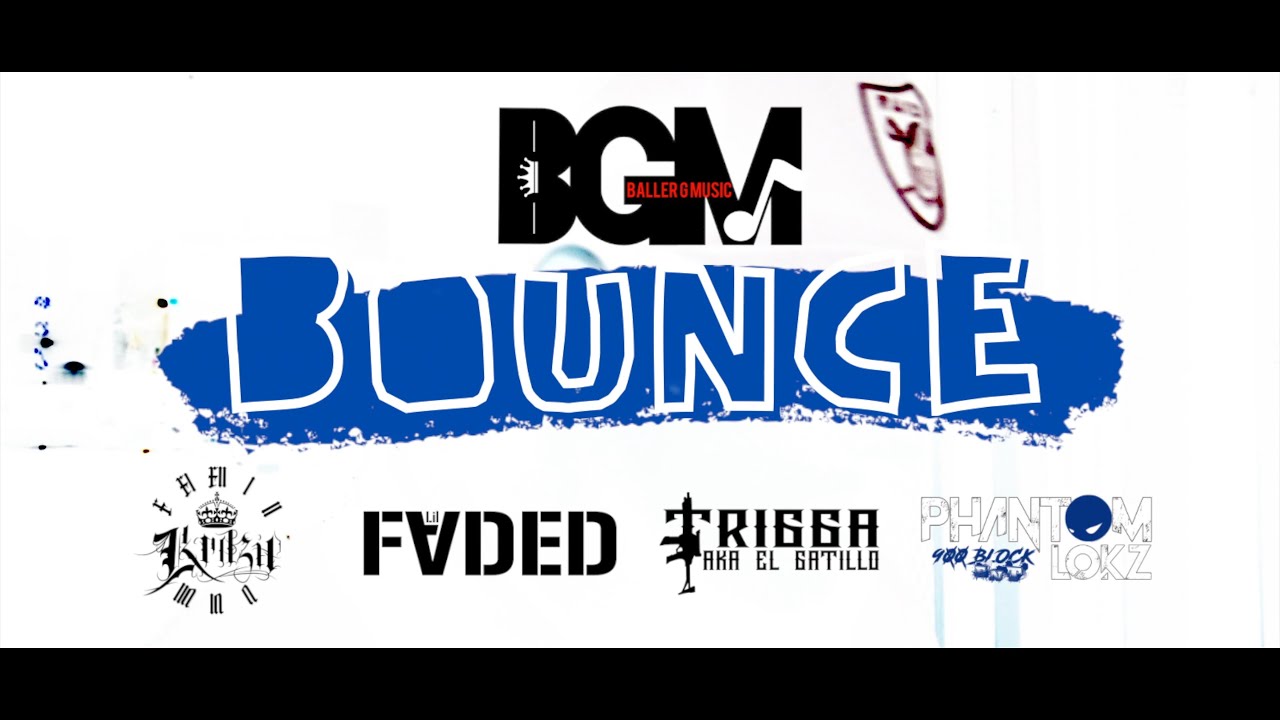 Trigga Flores - Bounce Feat. Krazie, Lil Faded, PhantomLokz (Official ...