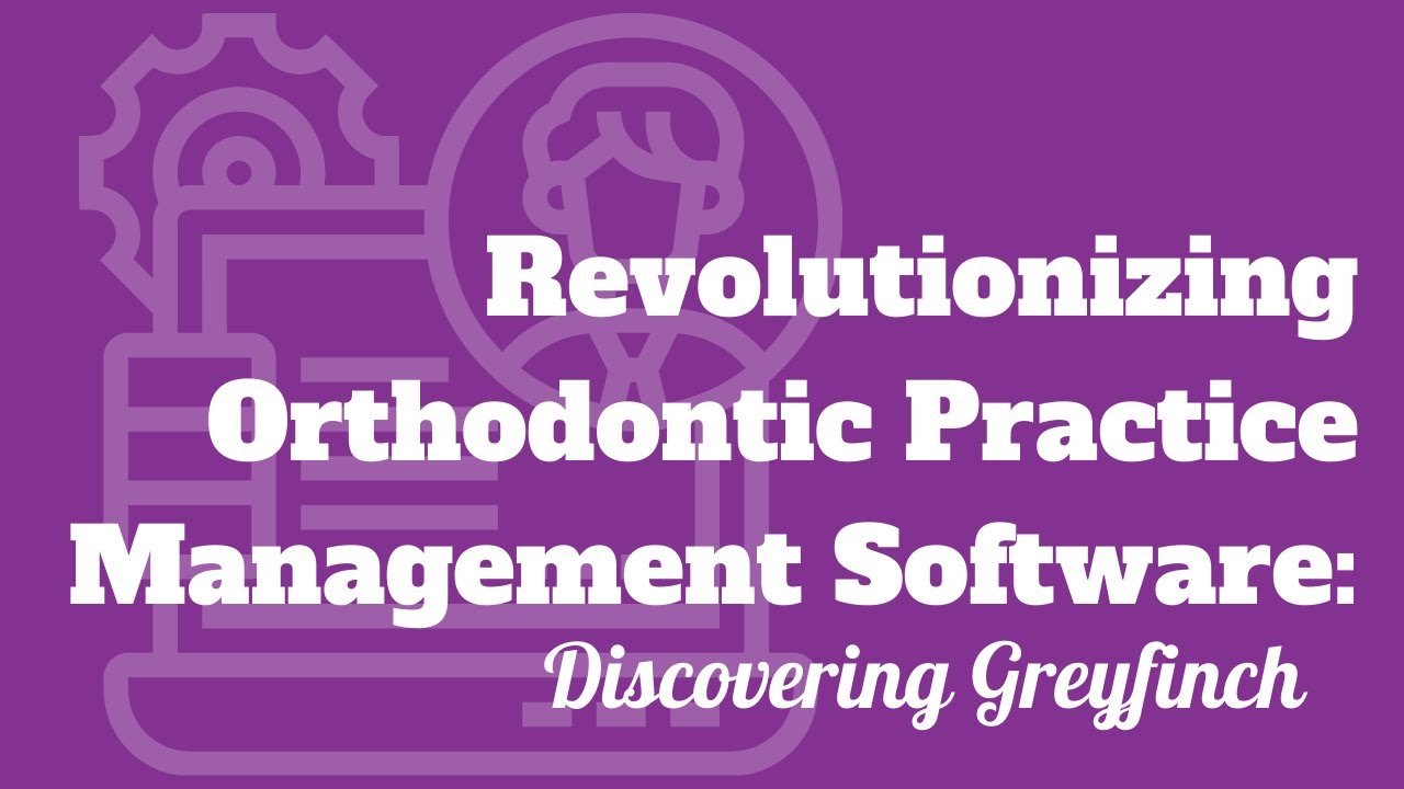 Revolutionizing Orthodontic Practice Management Software: Discovering ...