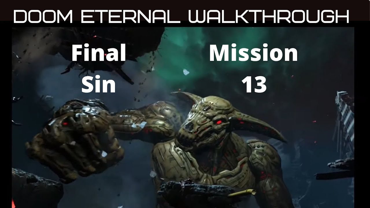 Doom Eternal: Final Sin Walkthrough (Mission 13) No Deaths, No Getting ...