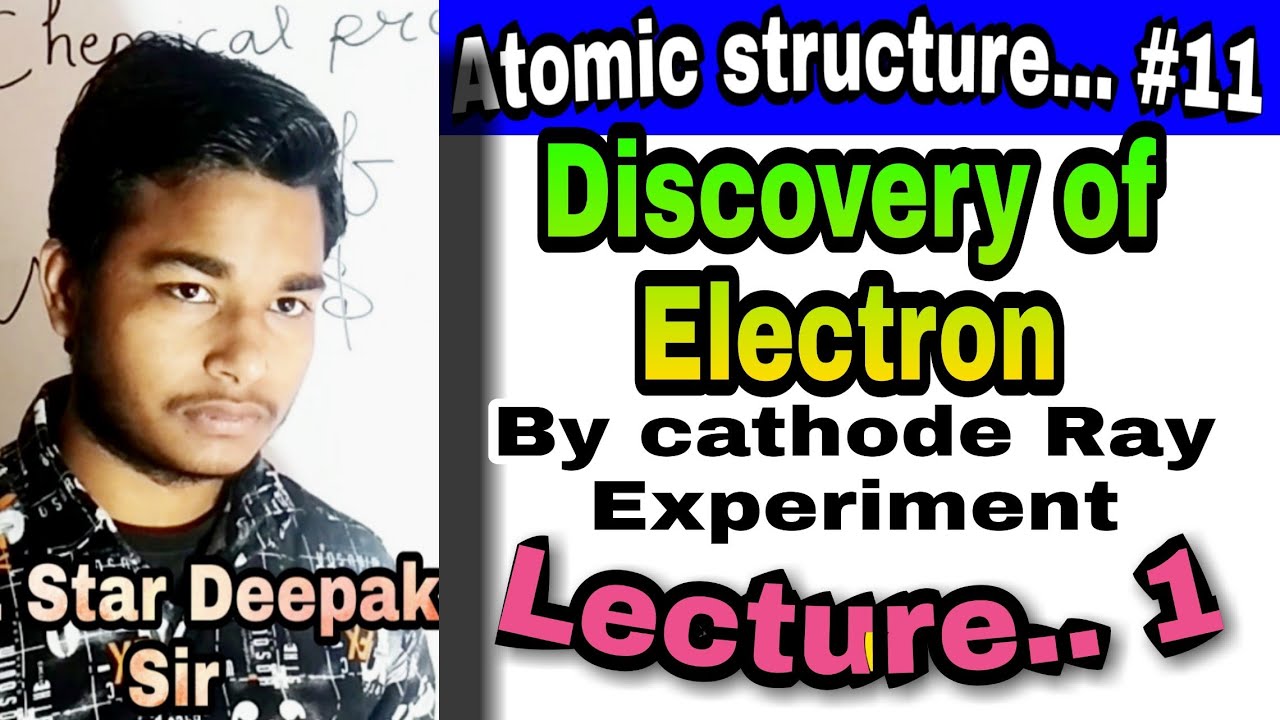 Discovery of electron, By cathode Ray Experiment Atomic Structure class ...