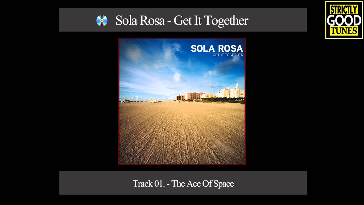 Sola Rosa - The Ace Of Space - YouTube