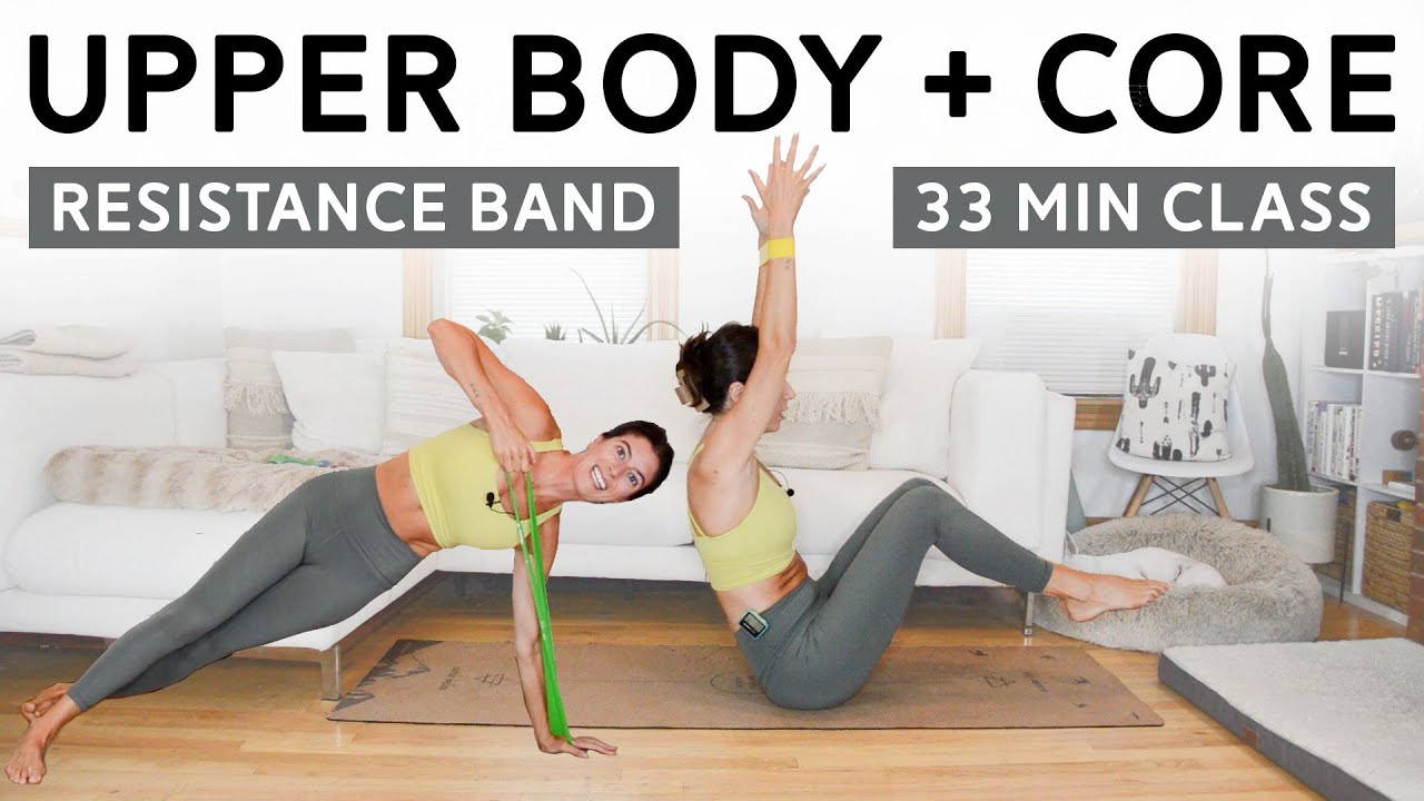 Upper Body + Core Resistance Band Workout (33 Min Class) - YouTube