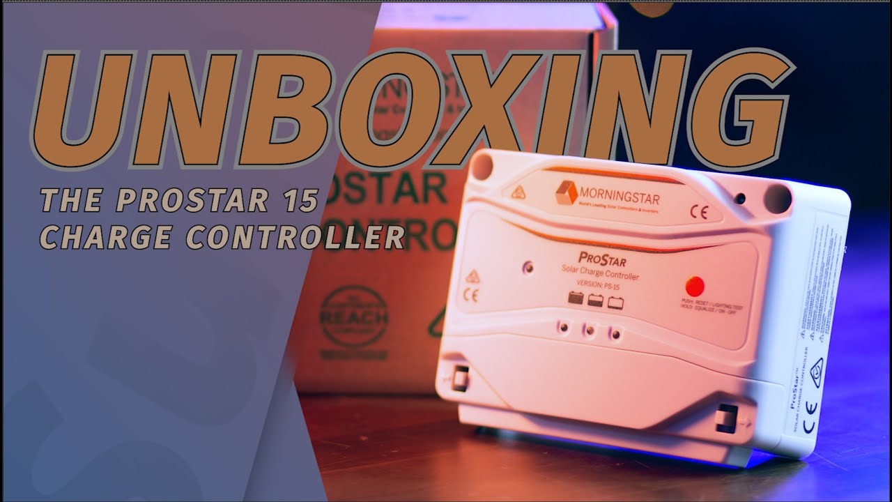 Unboxing the ProStar 15 Charge Controller - YouTube