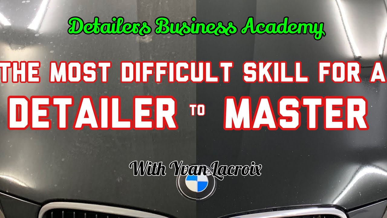 The Hardest Skill For A Detailer To Master YouTube the-hardest-skill-for-a-detailer-to-master-youtube