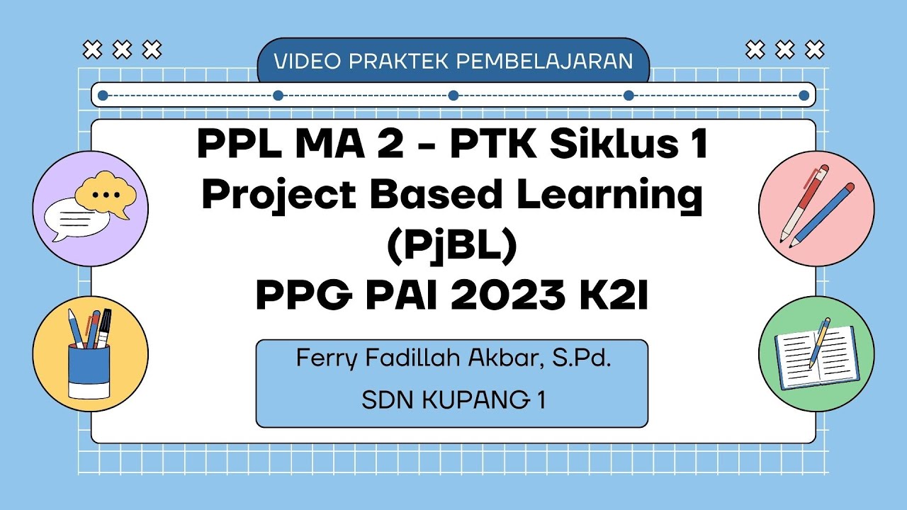 Video PPL MA 2/PTK Siklus 1 (PjBL) - PPG PAI 2023 SD - YouTube