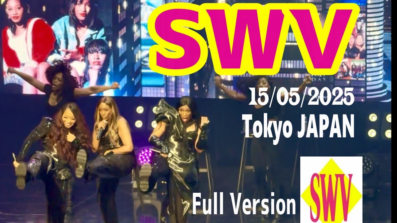 SWV live at TOKYO JAPAN （full version)15/05/2025全SWVファンに捧げる!!! - YouTube