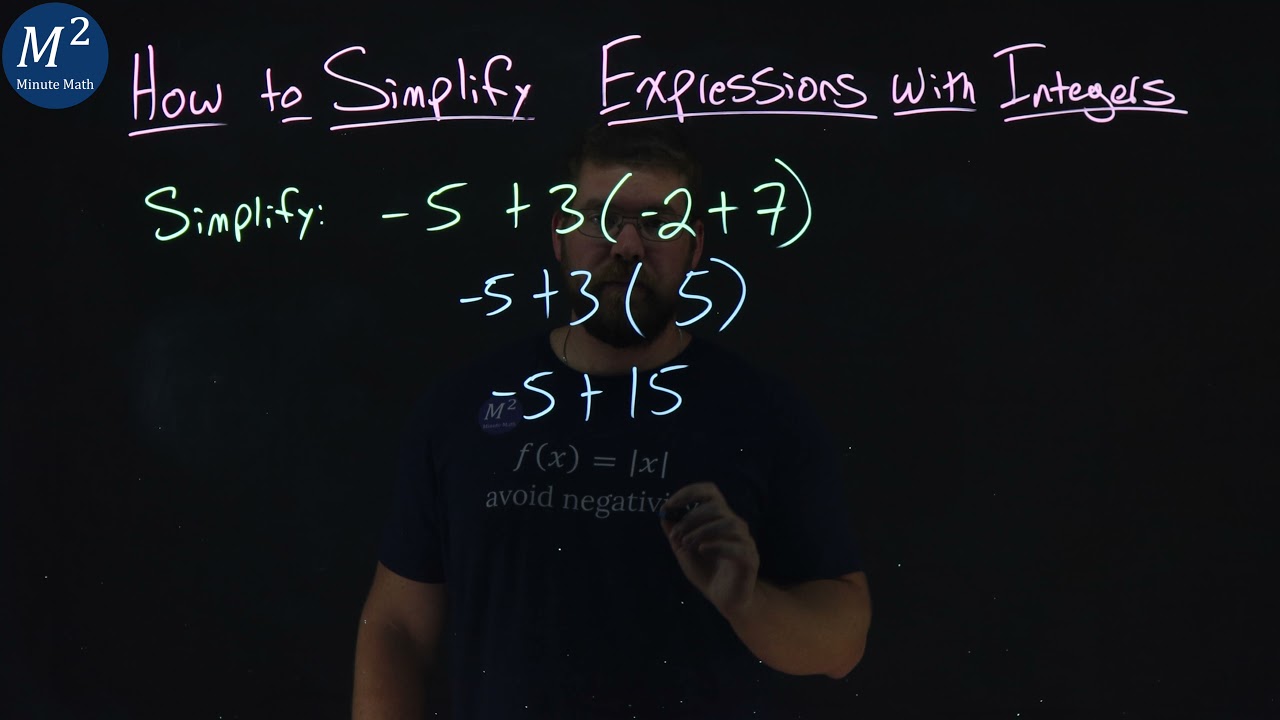How to Simplify Expressions with Integers | Part 3 of 3 | -5+3(-2+7 ...