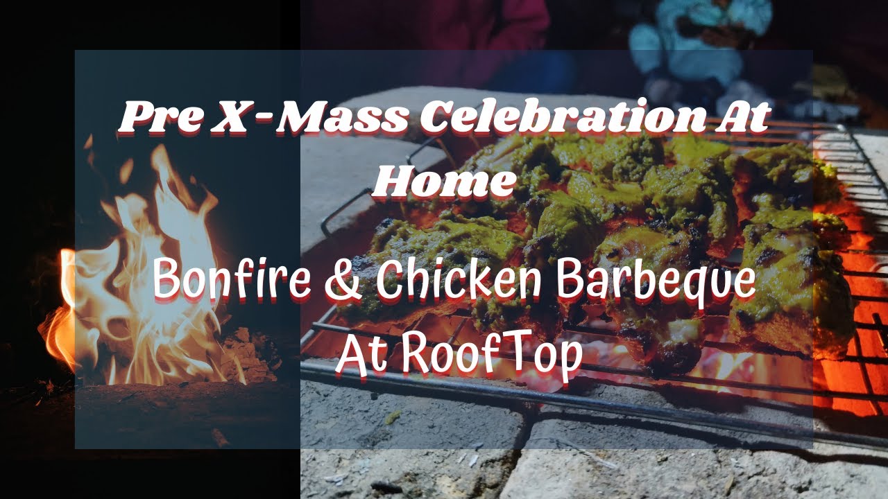BonFire At Rooftop|Pre-Christmas Celebration | Bonfire & BBQ | # ...