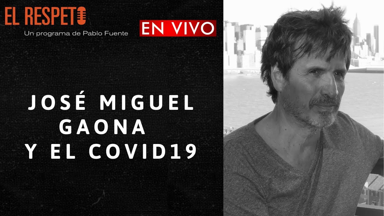 José Miguel Gaona y el COVID19 - YouTube