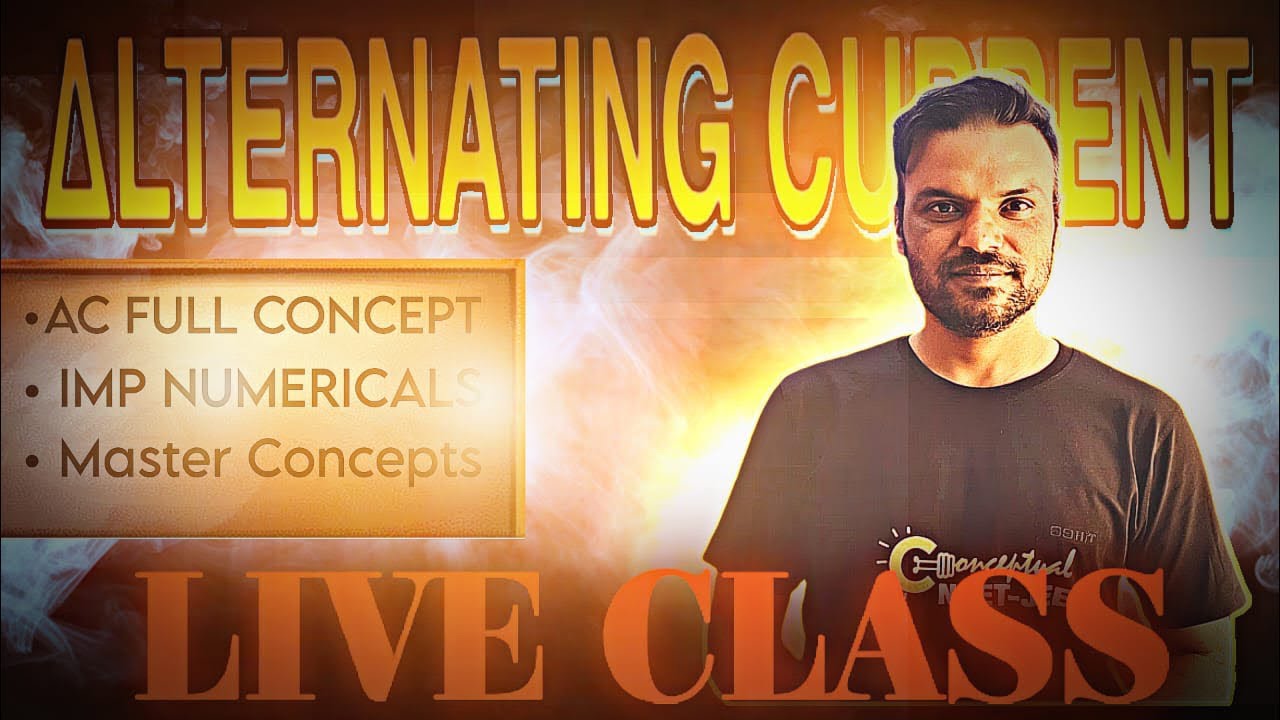 🔴 Live Class on Alternating Current (AC) | Class 12 Physics | NEET ...