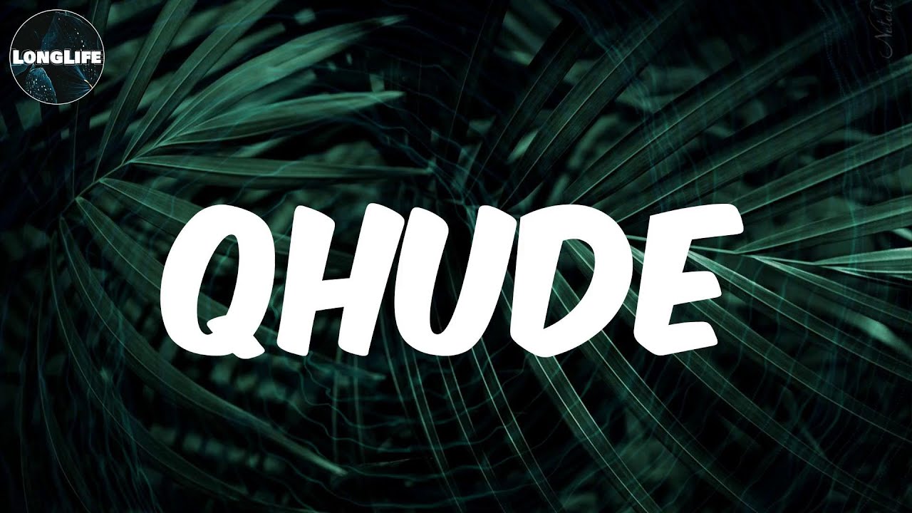Amu Classic - (Lyrics) Qhude (feat. Djy Jaivane & Mashudu) - YouTube