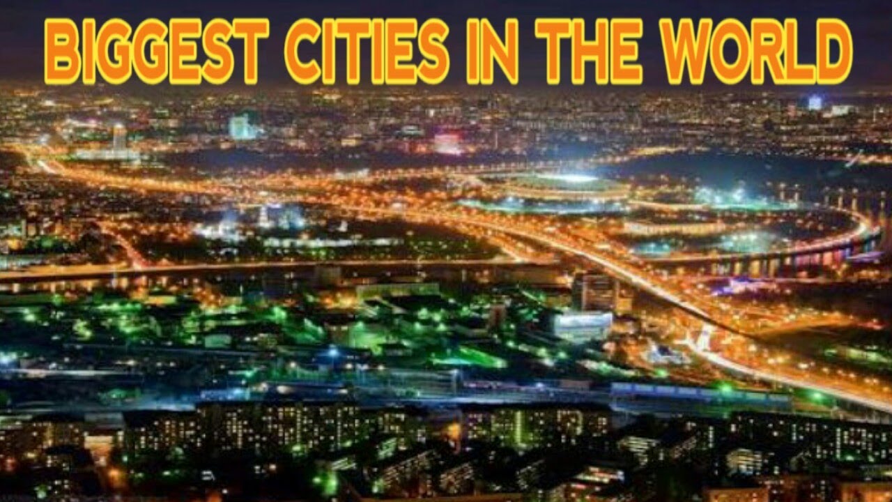 The 10 Largest Cities In The World 2019 Ll The 10 Largest
