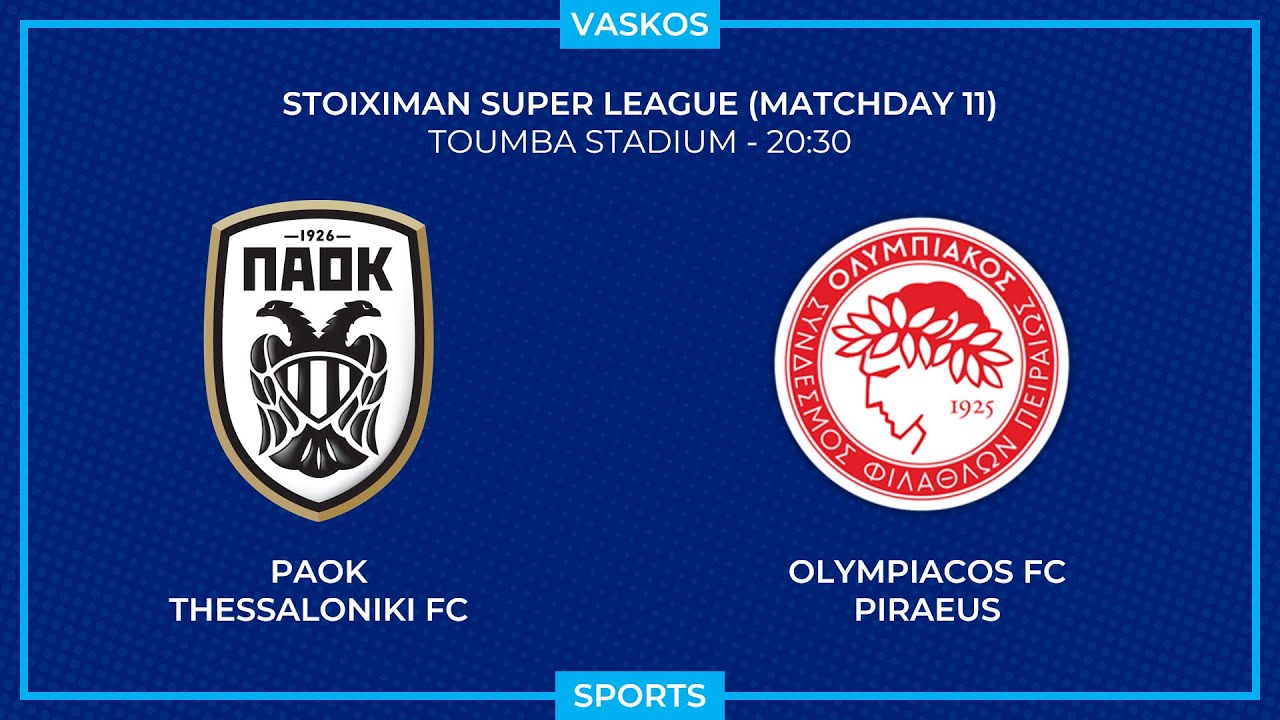 🔴 LIVE | ΠΑΟΚ - ΟΛΥΜΠΙΑΚΟΣ | EΛΛΗΝΙΚΗ SUPERLEAGUE | PAOK - OLYMPIACOS ...