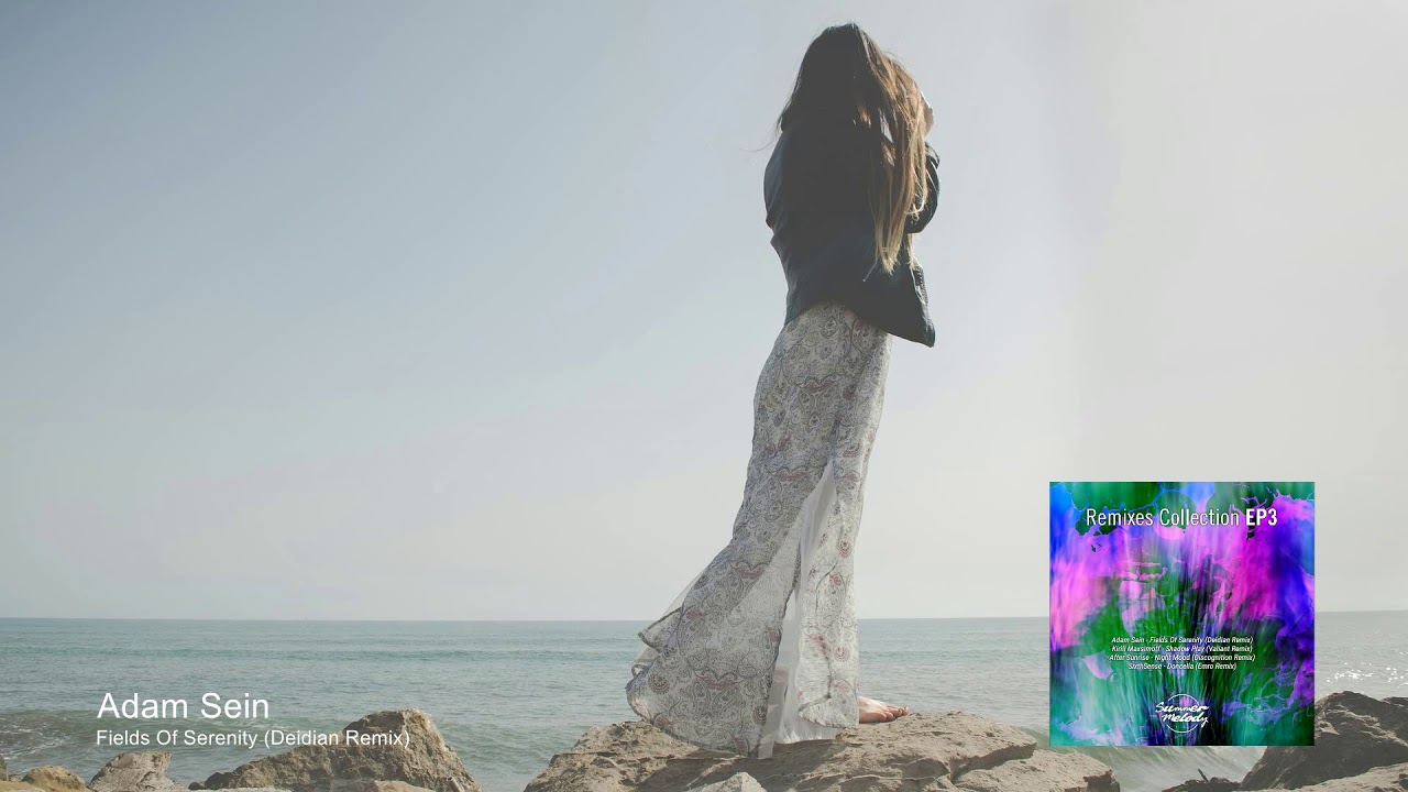 Adam Sein - Fields Of Serenity (Deidian Remix) [Summer Melody] - YouTube
