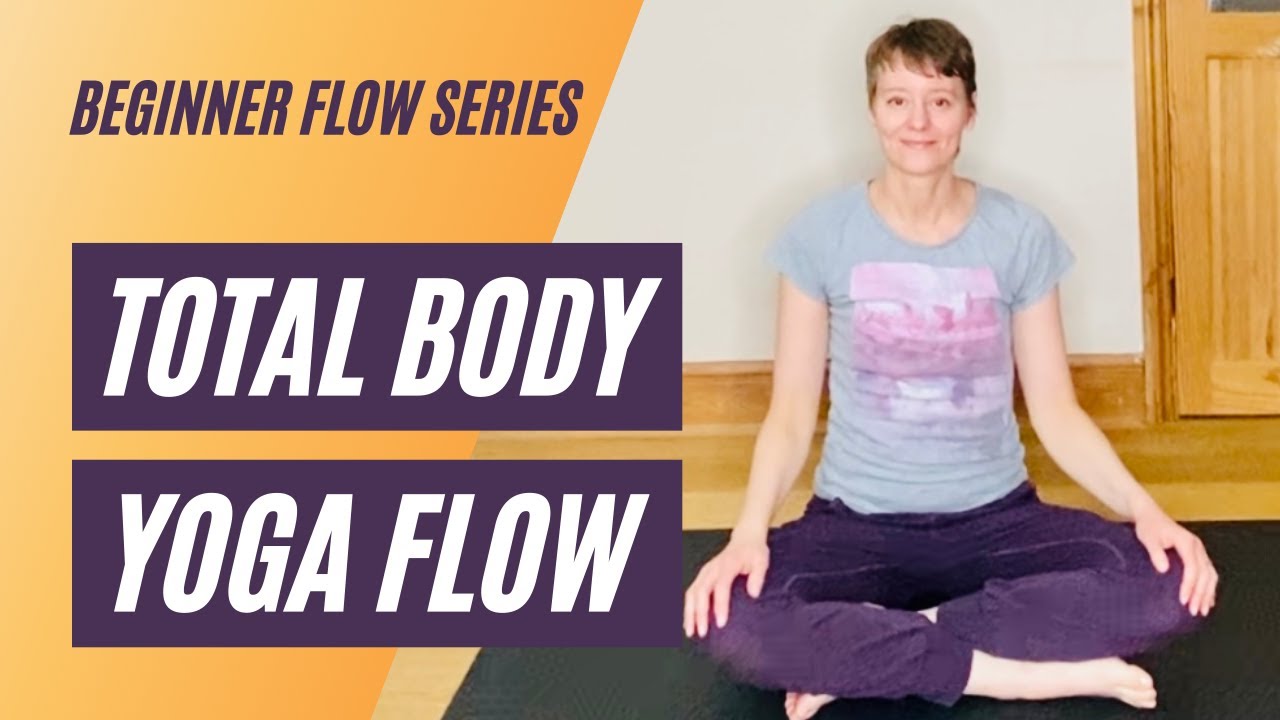 Beginner Yoga Flow Sequence ǀ Total Body - YouTube