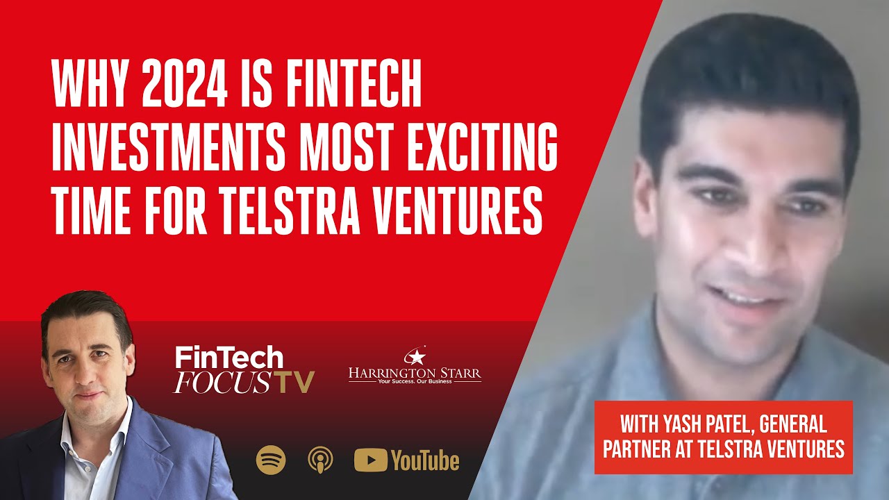 Why 2024 is FinTech Investments Most Exciting Time For Telstra Ventures ...