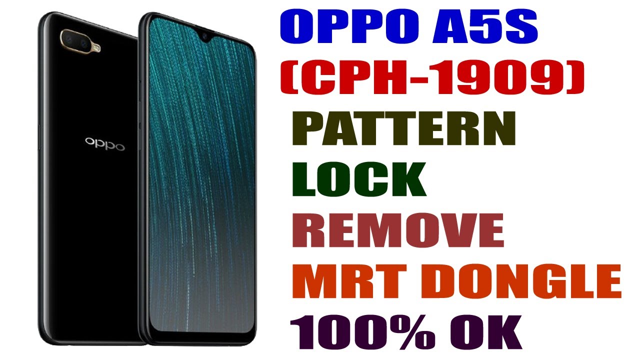 OPPO A5S CPH 1909 PATTERN LOCK REMOVE BY MRT DONGLE 100% OK - YouTube