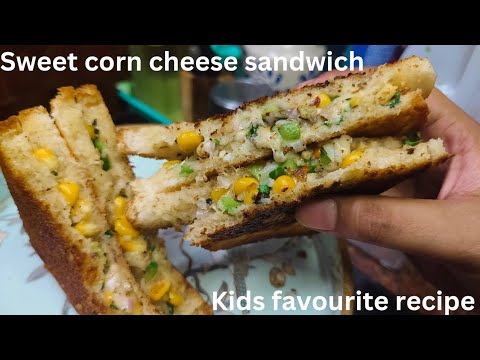 sweet corn cheese sandwich/sandwich recipe/kids favourite recipe/breakfast recipe/bread recipe ...