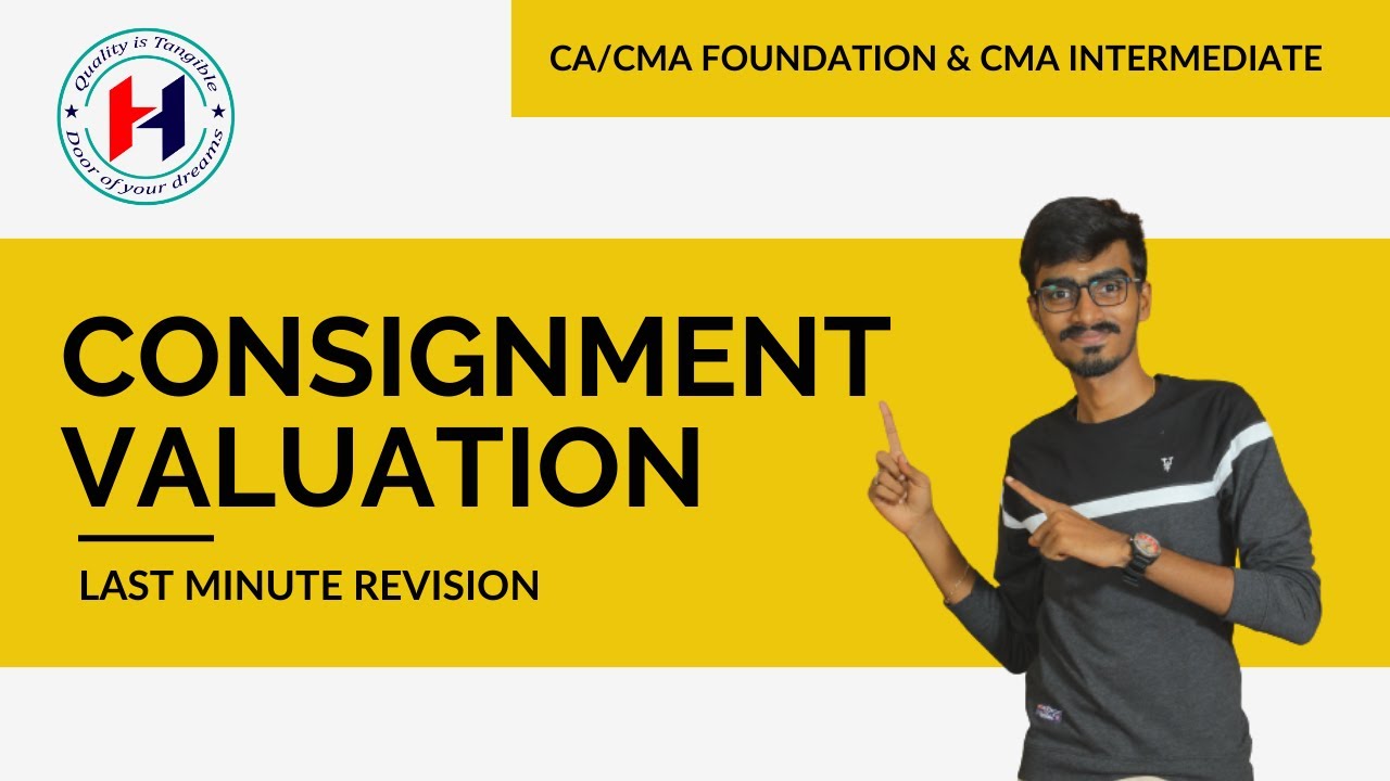 Last Minute Revision | CA CMA Foundation | CMA Intermediate | Consignment Valuation | LMR - YouTube