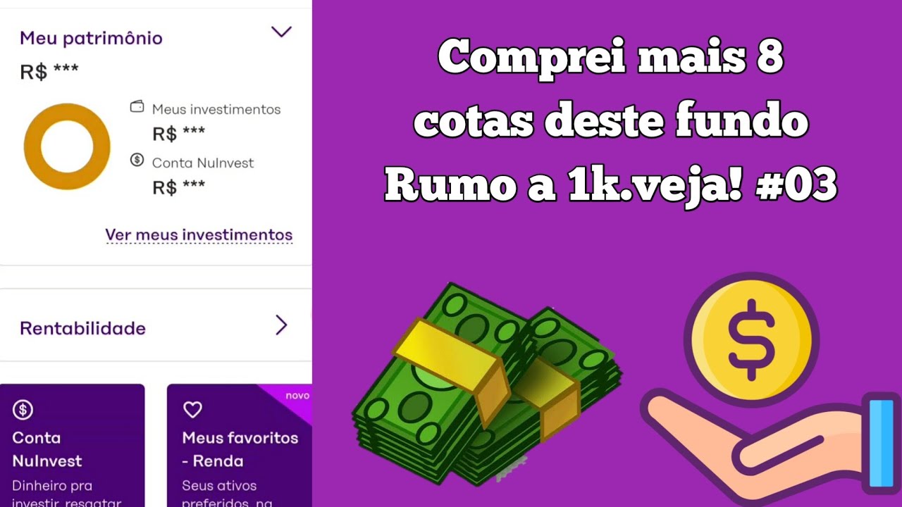 comprei mais 8 cotas deste fundo Rumo ao 1k #03 - YouTube