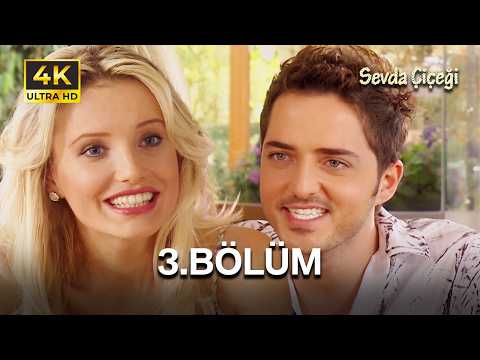 Sevda Çiçeği | 3. Bölüm (4K)