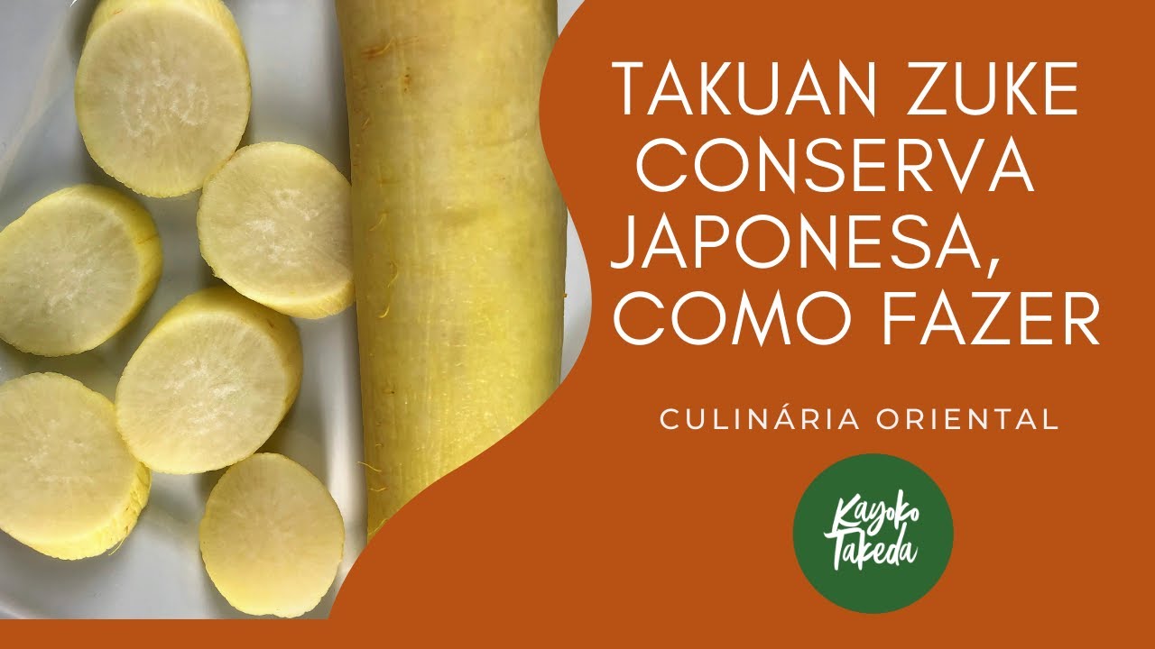 TAKUAN ZUKE - CONSERVA JAPONESA, COMO FAZER - ALIMENTO FERMENTADO E ...