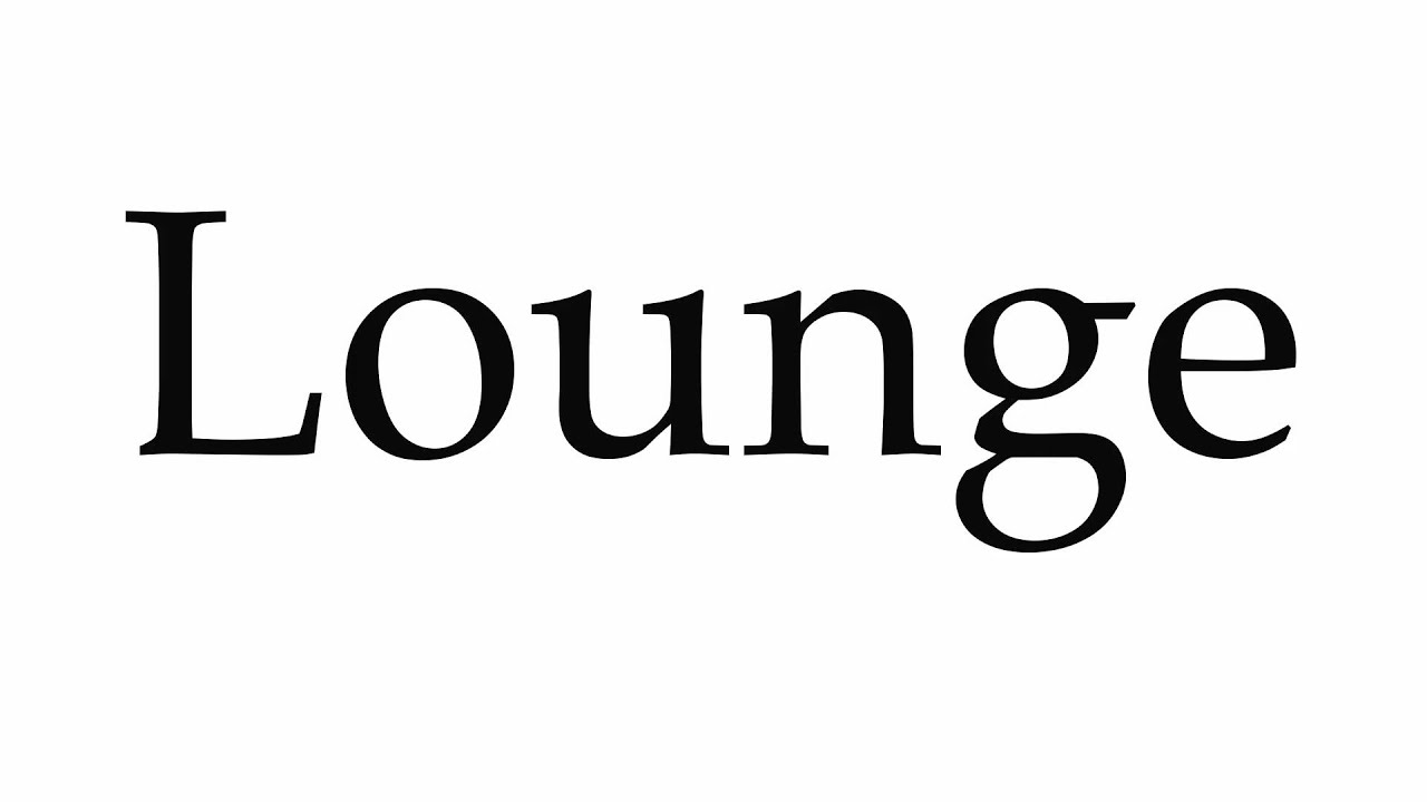 How To Pronounce Lounge YouTube how-to-pronounce-lounge-youtube
