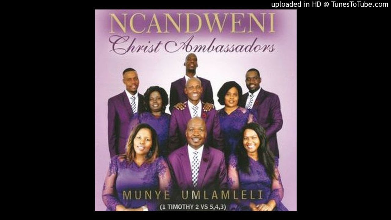 Ncandweni Christ Ambassadors - Ngizomethemba