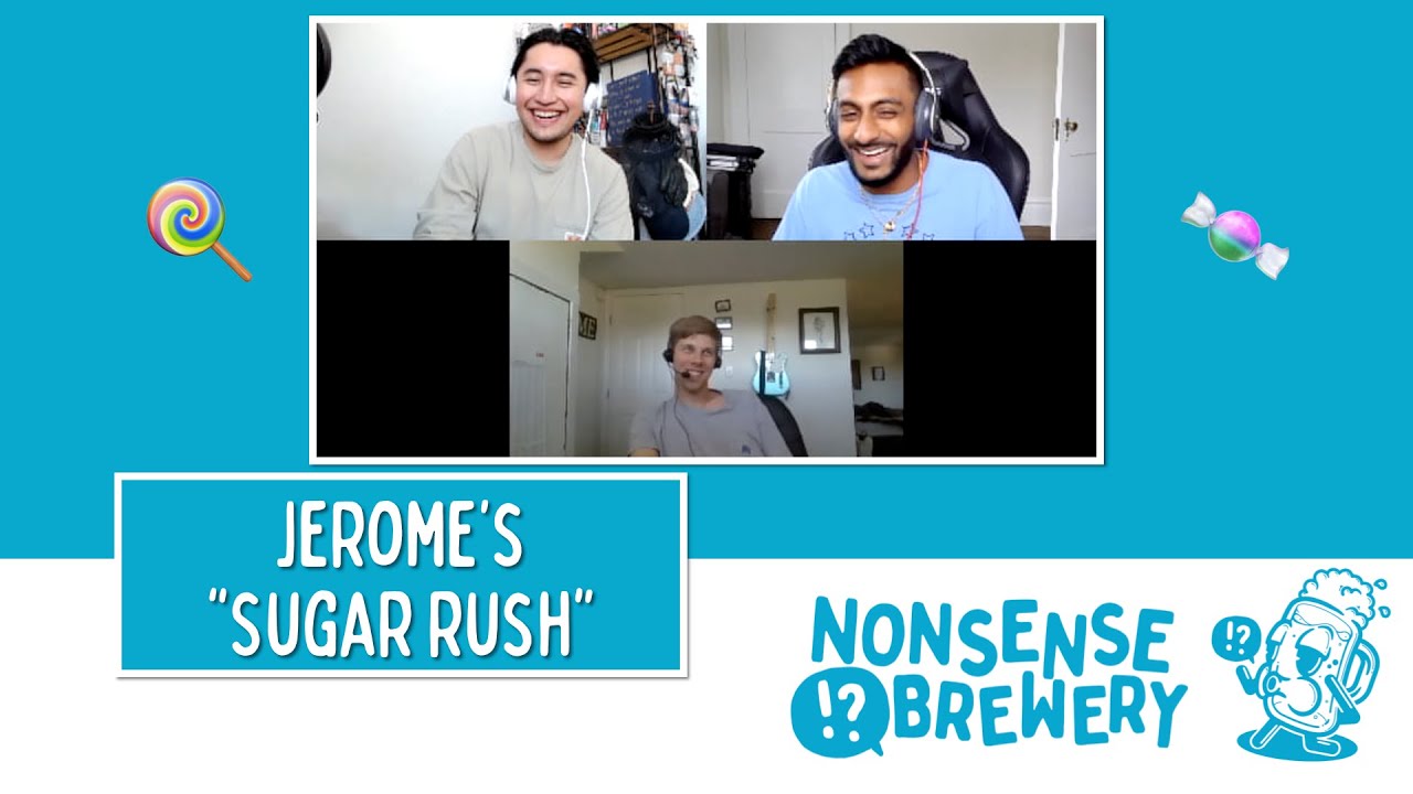 Jerome has a "Sugar Rush" | Nonsense Brewery #40 | S2E19 - YouTube