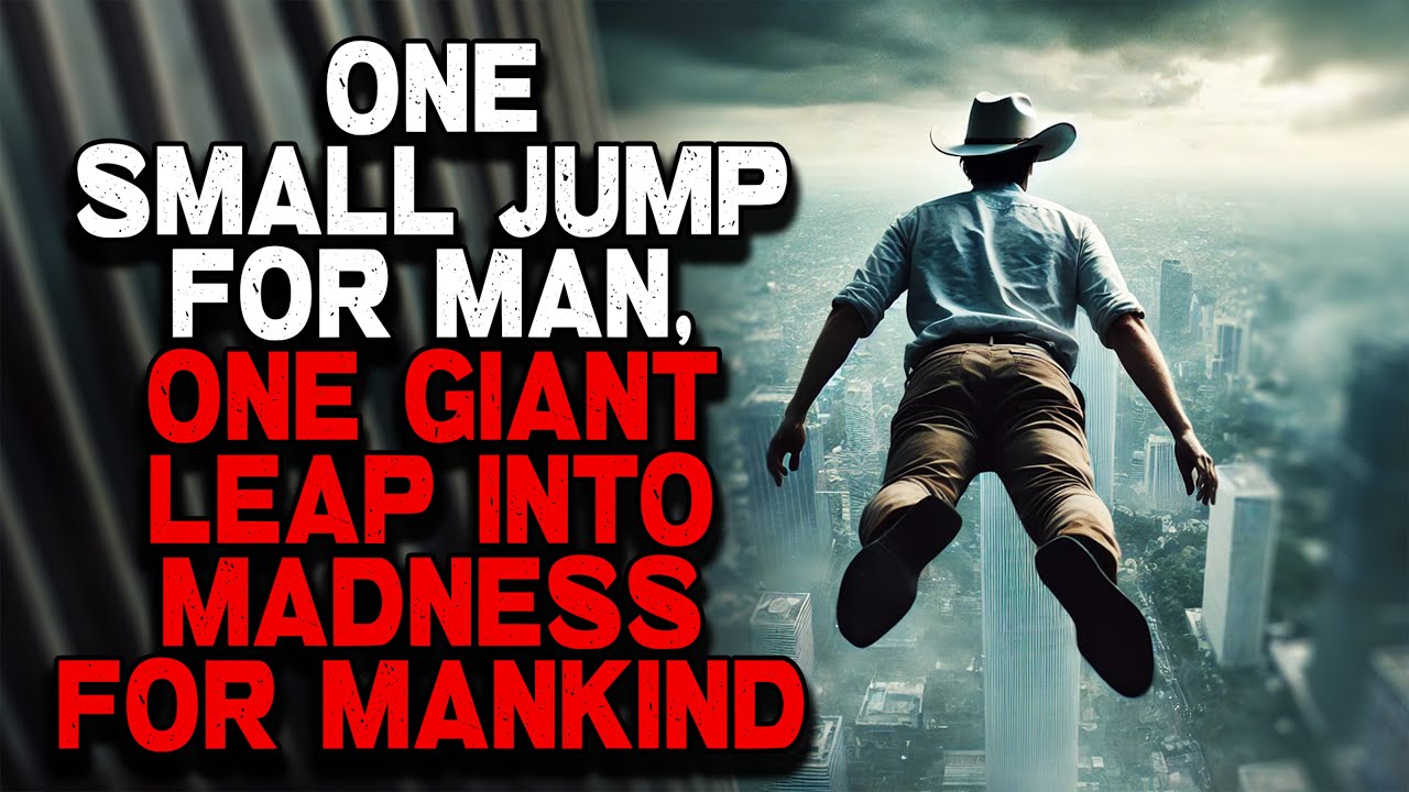 One Small Jump for Man, One Giant Leap into Madness for Mankind - YouTube