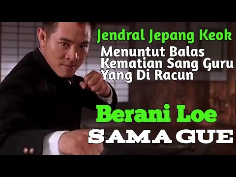 Berani Loe Sama Gue Jet Lie Lawan Jendral Jepang || Alur Cerita Film