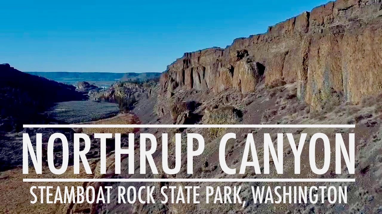 NORTHRUP CANYON - Steamboat Rock State Park, Washington - YouTube