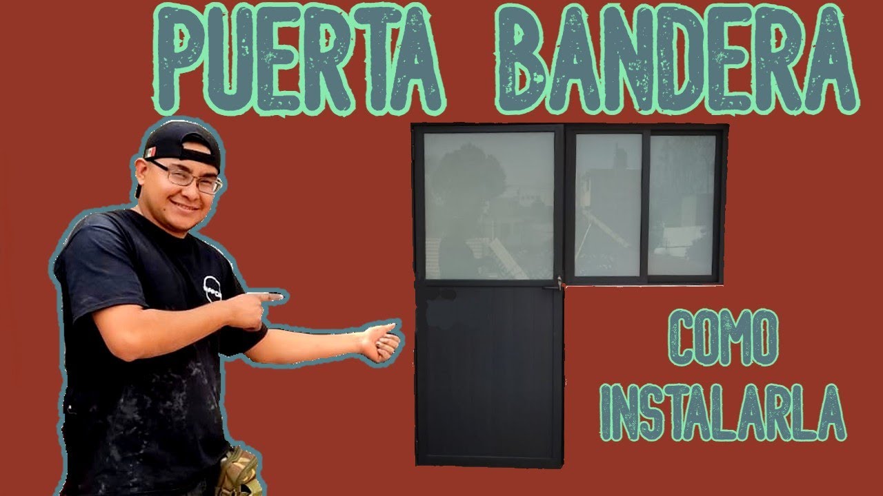 🕵️‍♂️PUERTA BANDERA COMO INSTALARLA👷‍♂️ - YouTube