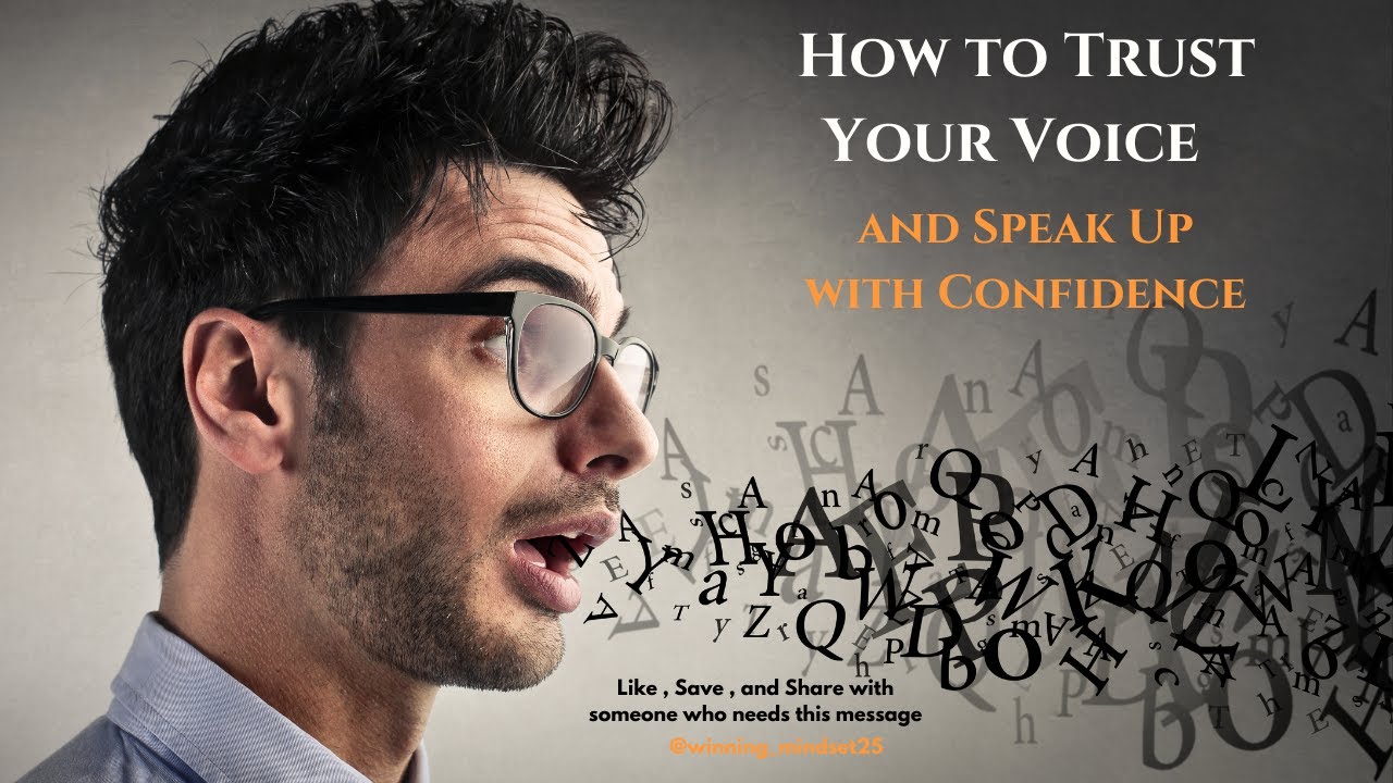 How to Trust Your Voice and Speak Up with Confidence - YouTube