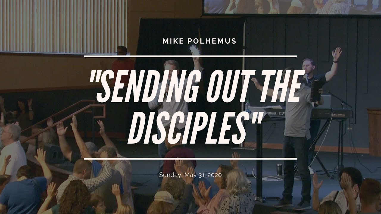 05.31.20 - Mike Polhemus - "Sending Out the Disciples" - YouTube