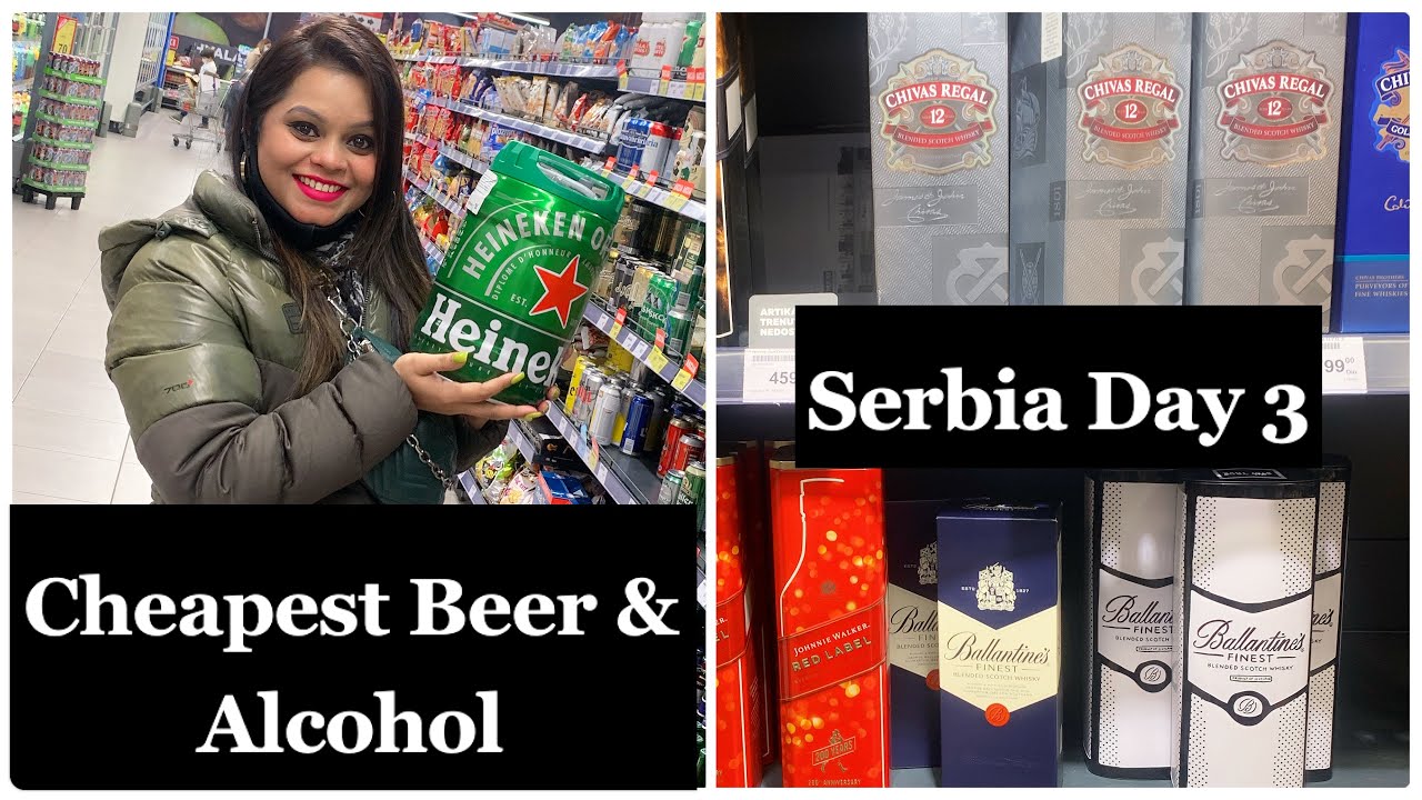 Belgrade Serbia DAY 3 | ALCOHOL IS SO CHEAP IN BELGRADE | SASTI BEER ...