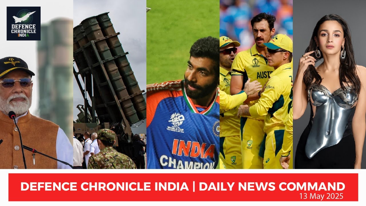 Defence Chronicle India: Daily News Command | May 13, 2025 | #pmmodi #newfilm #cannes2025 - YouTube