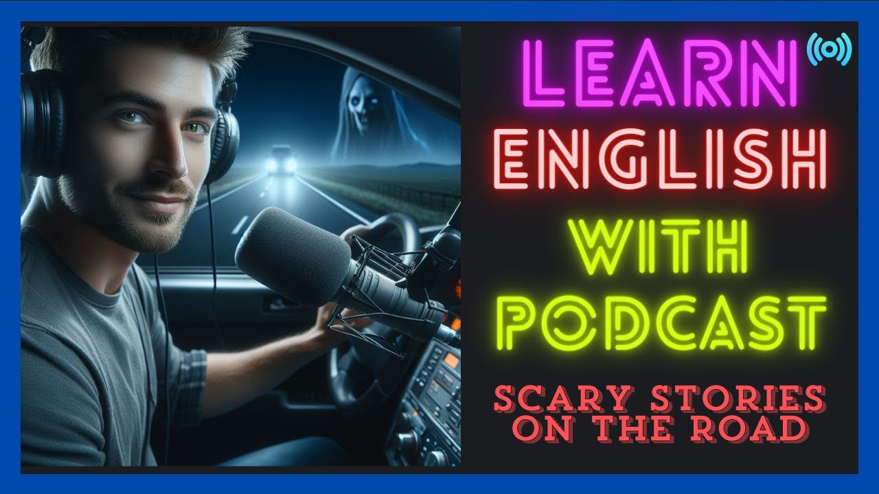 🚗 Scary Stories on the Road | English Learning Podcast 🚀 Best Podcast ...