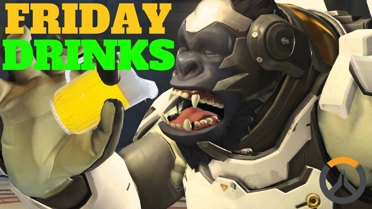Friday Drinks and Overwatch 7 (Part 1) - YouTube