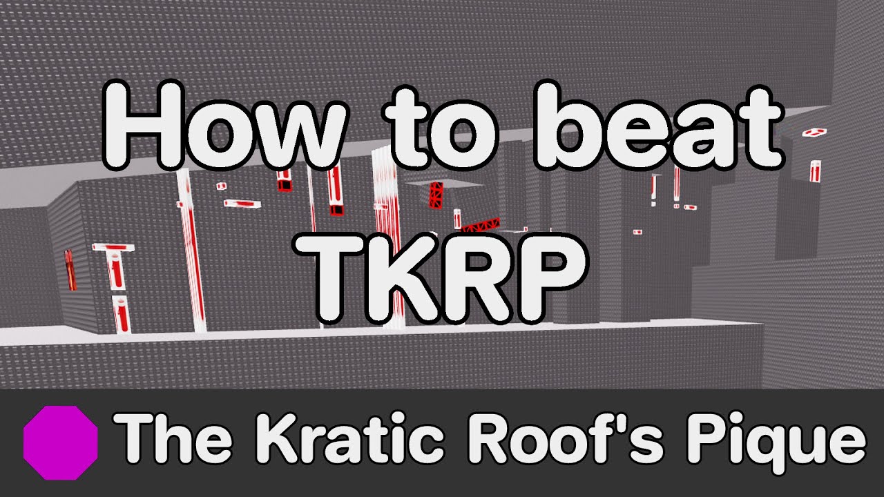 Kratic Tower - The Kratic Roof's Pique (TKRP) guide - YouTube