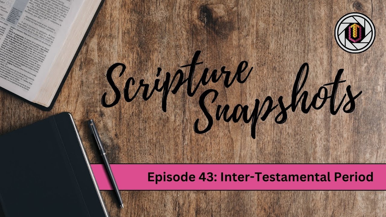 Scripture Snapshots: Inter-Testamental Period - YouTube