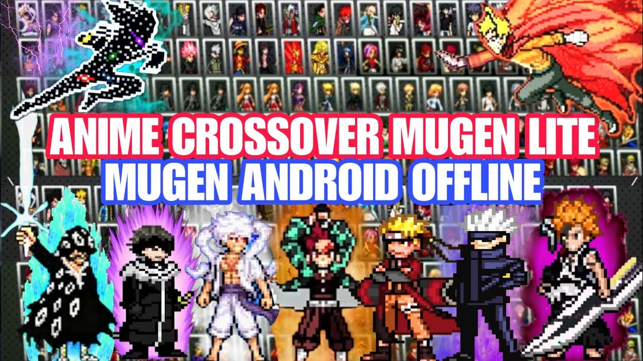 NEW!! ANIME CROSSOVER MUGEN LITE (FULL CHARACTERS) Best Anime War Mugen ...