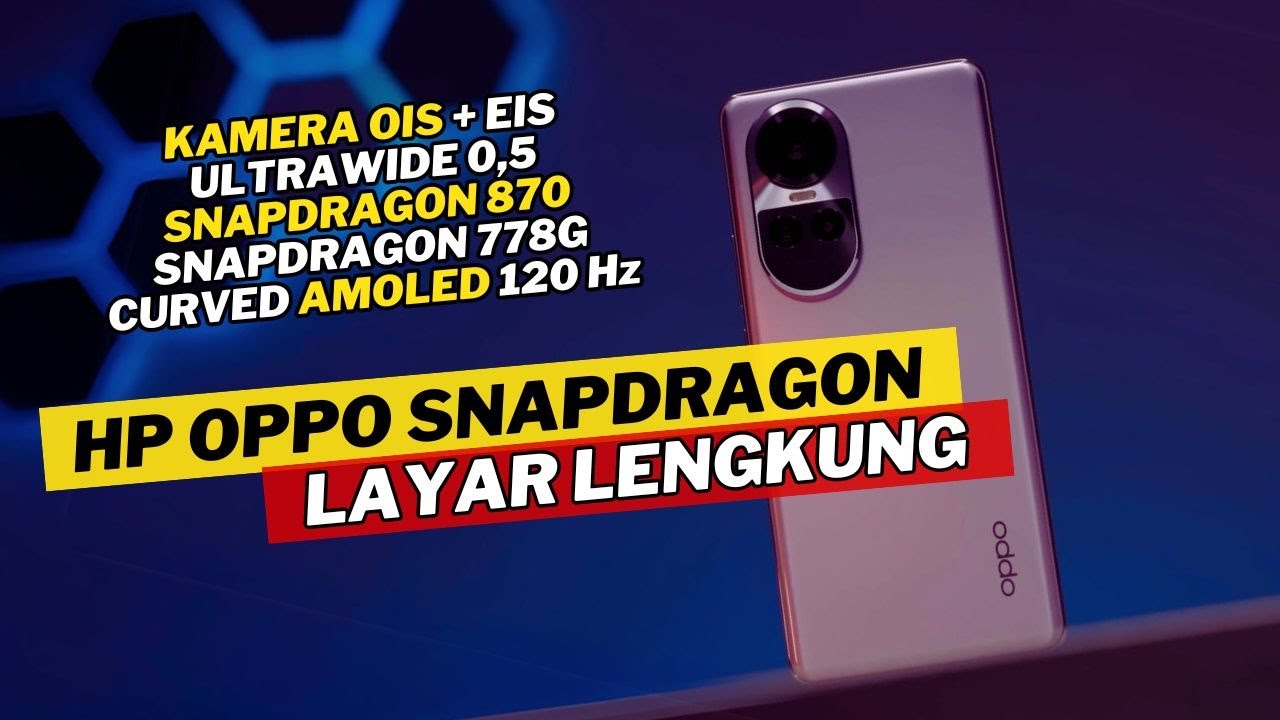 7 HP OPPO SNAPDRAGON LAYAR LENGKUNG TERBAIK 2024 - YouTube
