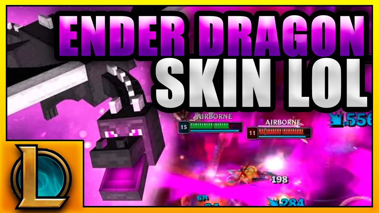 ENDER DRAGON MINECRAFT | Esta SKIN en LEAGUE OF LEGENDS es LA MEJOR ...