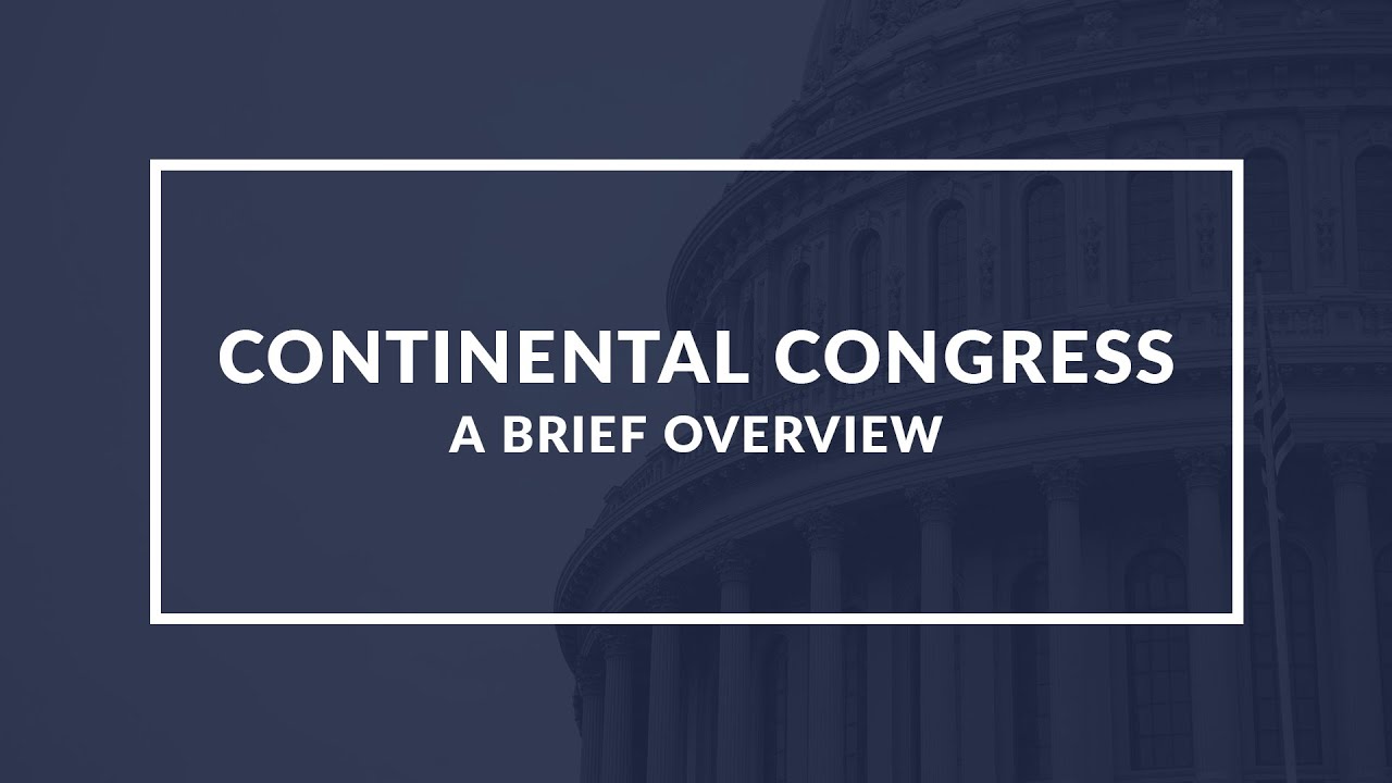 Continental Congress: Exploring Its Role in American Independence and ...